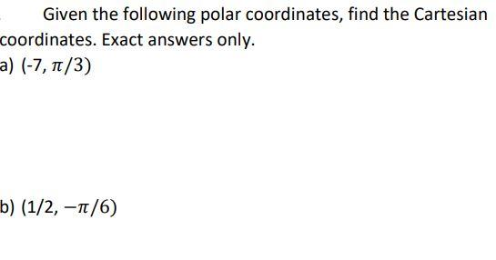 Solved Given the following polar coordinates, find the | Chegg.com