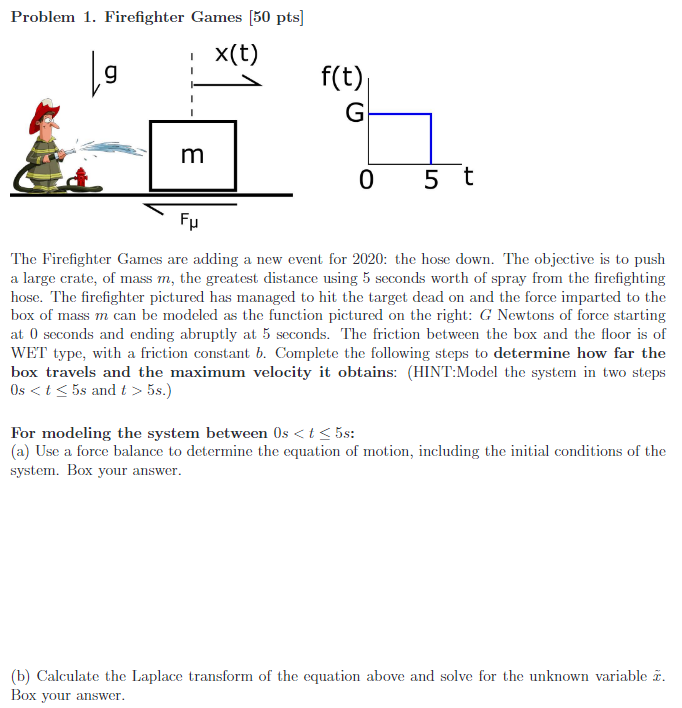 Solved Problem 1. Firefighter Games (50 pts] X(t) g f(t), G | Chegg.com