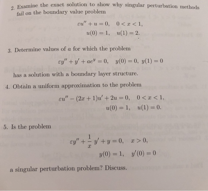 Solved 9 Examine The Exact Solution To Show Why Singular