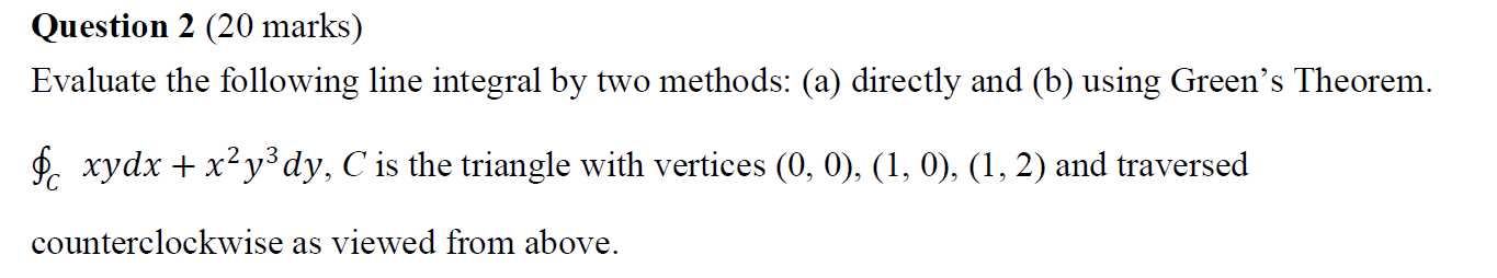 Solved Evaluate the following line integral by two methods: | Chegg.com