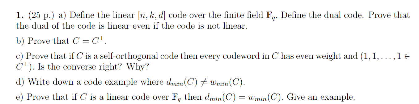 1. (25 p.) a) Define the linear [n, k, d) code over | Chegg.com