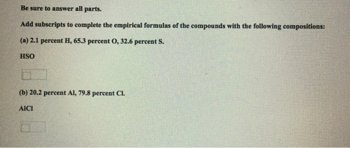 Solved Add subscripts to complete the empirical formulas of | Chegg.com