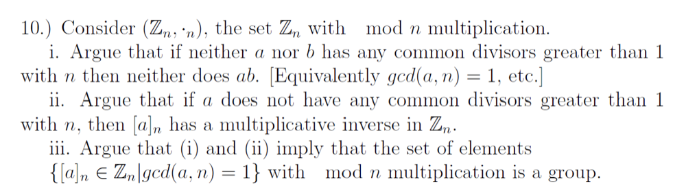 Solved 10.) Consider (Zn, 'n), the set Zn with mod n | Chegg.com