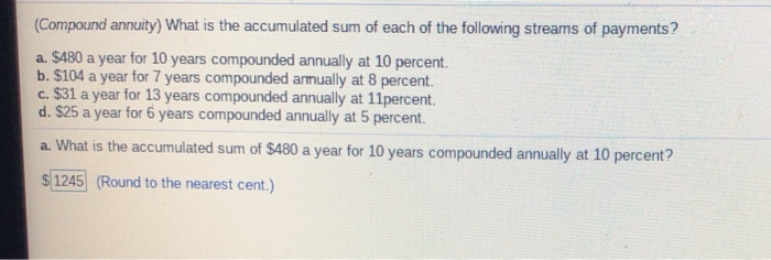 Solved (Compound annuity) What is the accumulated sum of | Chegg.com