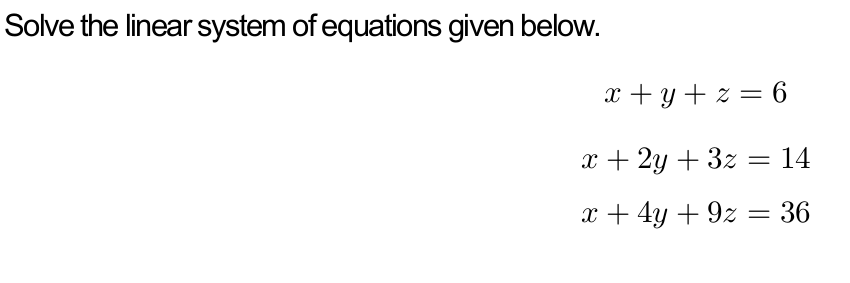 Solved Solve the linear system of equations given below. | Chegg.com
