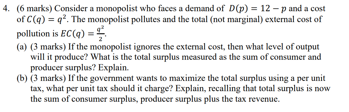 Solved 4. (6 marks) Consider a monopolist who faces a demand | Chegg.com