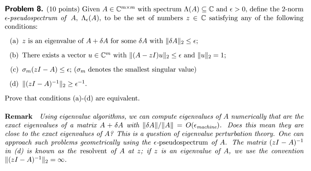Solved Problem 8. (10 points) Given A∈Cm×m with spectrum | Chegg.com