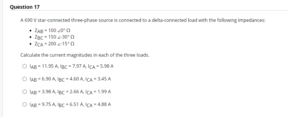 Solved Question 17 A 690 V star-connected three-phase source | Chegg.com