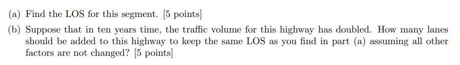 Solved 7. An undivided multi-lane highway has two lanes in | Chegg.com