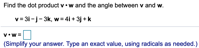 Solved Compute the dot product of the vectors u and v, and | Chegg.com