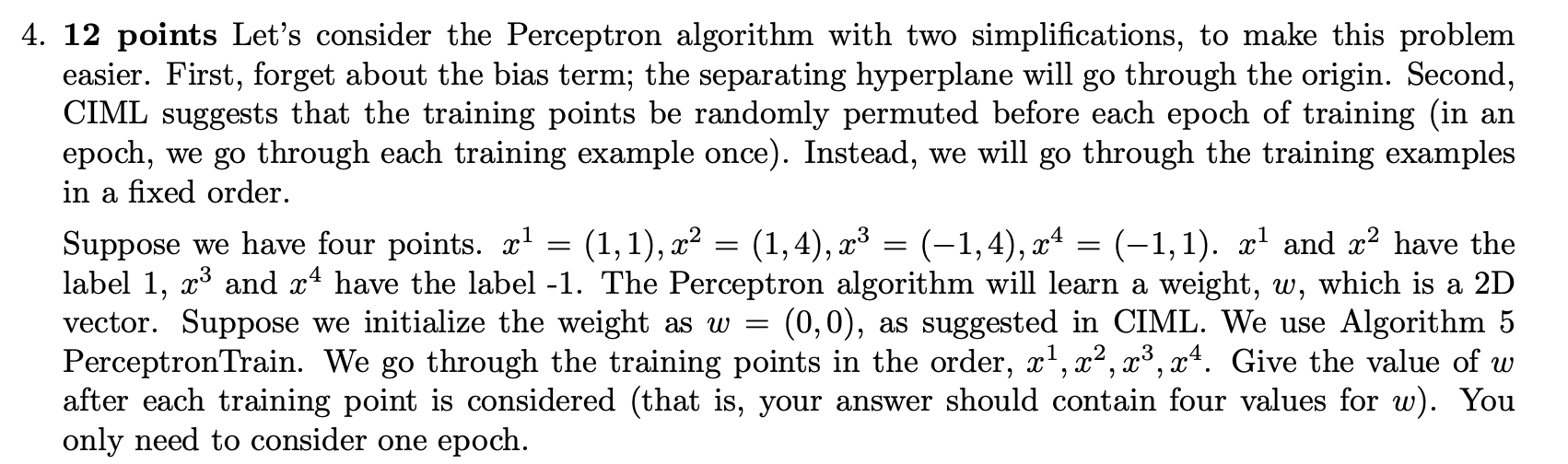 4. 12 points Let's consider the Perceptron algorithm | Chegg.com
