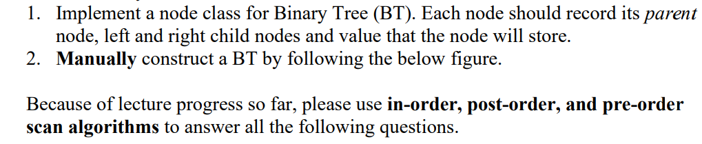 Solved 1. Implement a node class for Binary Tree (BT). Each | Chegg.com