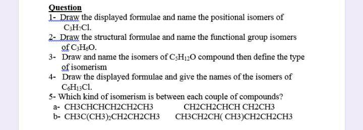 Solved Question 1. Draw the displayed formulae and name the | Chegg.com