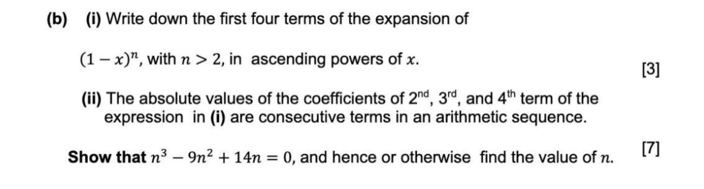 Solved (b) (i) Write down the first four terms of the | Chegg.com