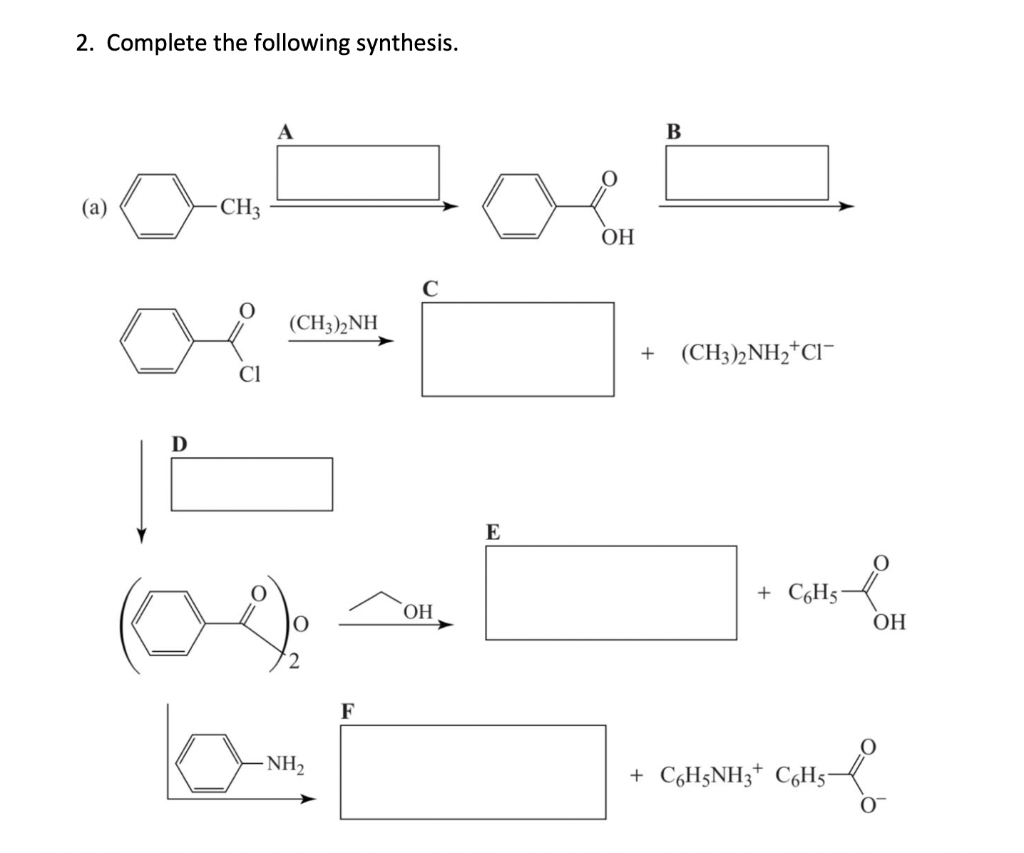 Solved 2. Complete the following synthesis. (a) A B C | Chegg.com