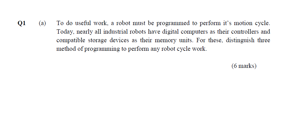 Solved Q1 (a) To do useful work, a robot must be programmed | Chegg.com