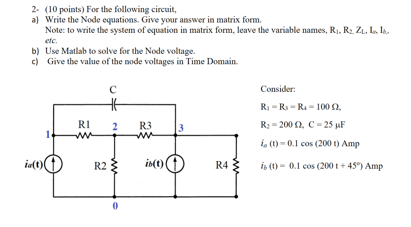 Solved 2- (10 points) For the following circuit, a) Write | Chegg.com