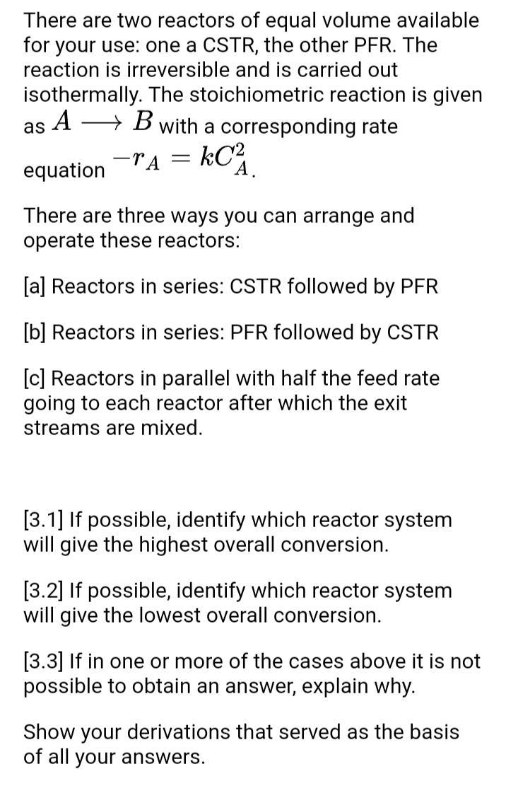 Solved There are two reactors of equal volume available for | Chegg.com