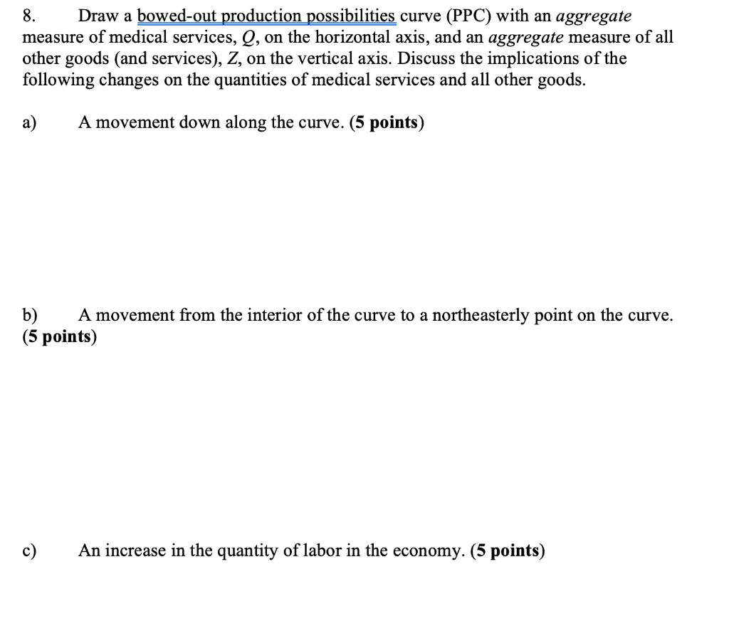 Solved 8. Draw a bowed-out production possibilities curve | Chegg.com