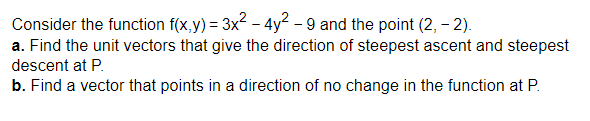 Solved Consider the function f(x,y)=3x2−4y2−9 and the point | Chegg.com