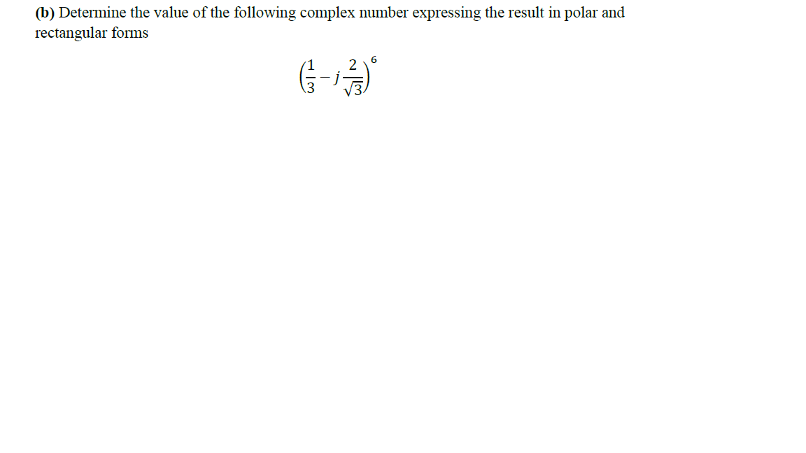 Solved (b) Determine the value of the following complex | Chegg.com