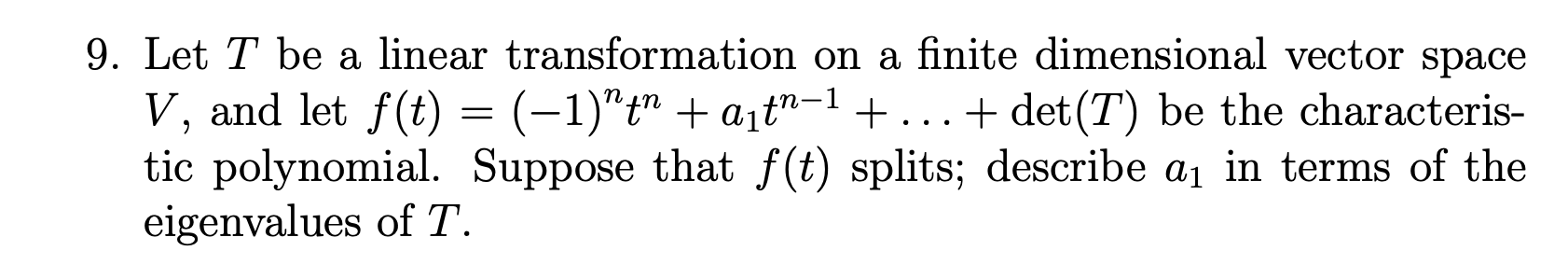 Solved 9. Let T be a linear transformation on a finite | Chegg.com