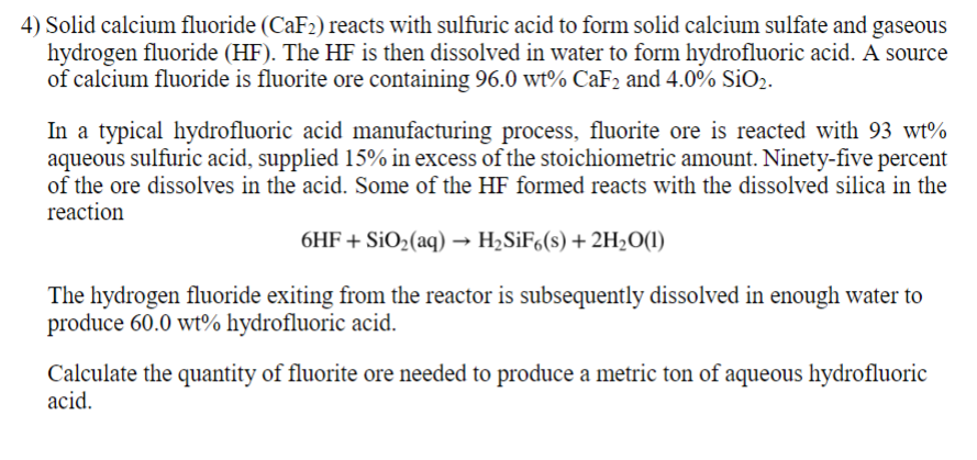 Solved 4) Solid calcium fluoride (CaF2) reacts with sulfuric | Chegg.com