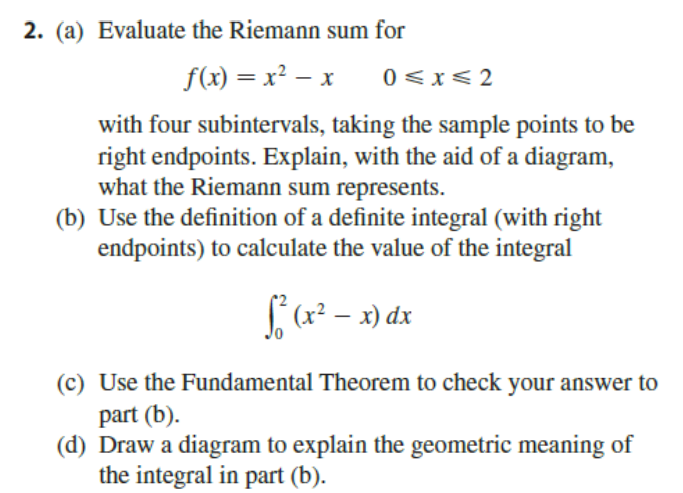 Solved 2. (a) Evaluate the Riemann sum for f(x)=x2−x0⩽x⩽2 | Chegg.com