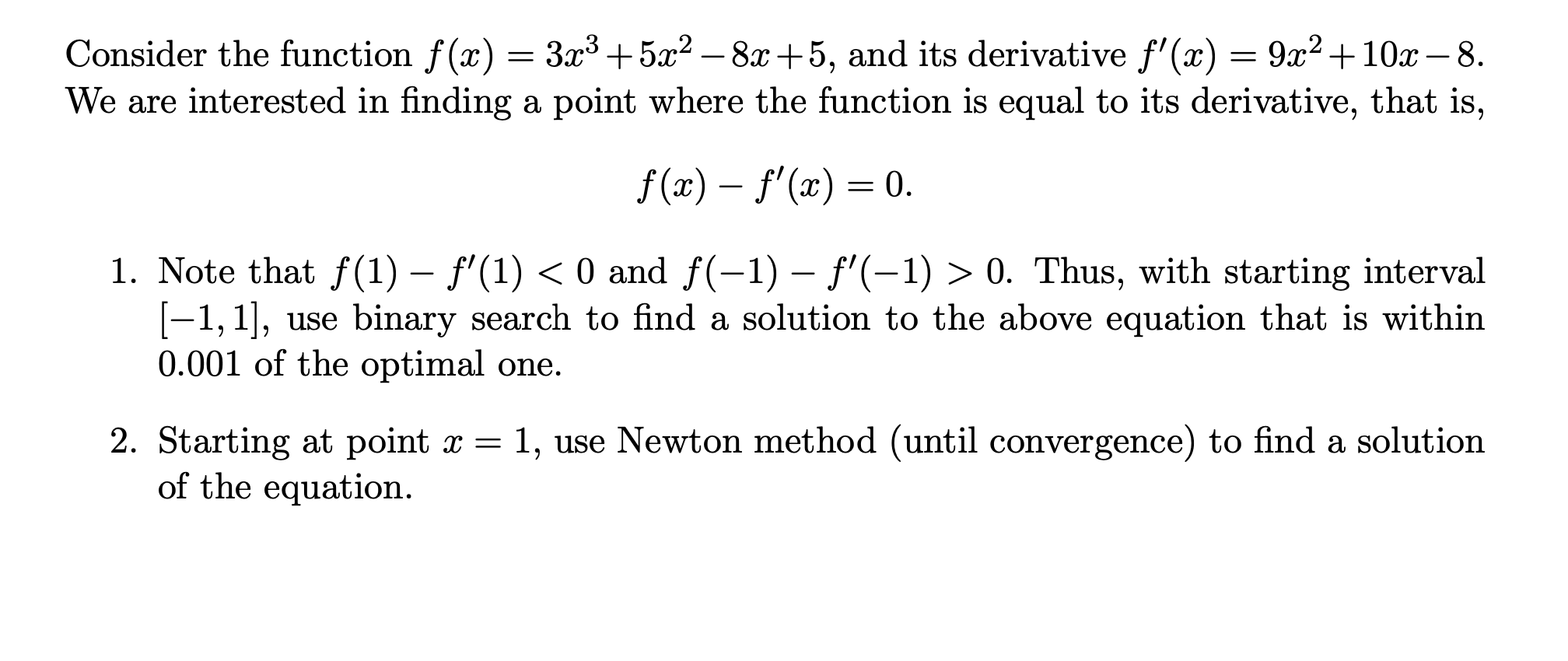 Solved = = Consider the function f(x) = 3x3 +502 – 8x+5, and | Chegg.com