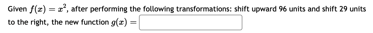 Solved Given f(x)=x2, after performing the following | Chegg.com