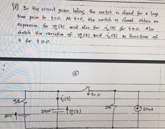 Solved In the circuit given below, the switch is closed for | Chegg.com
