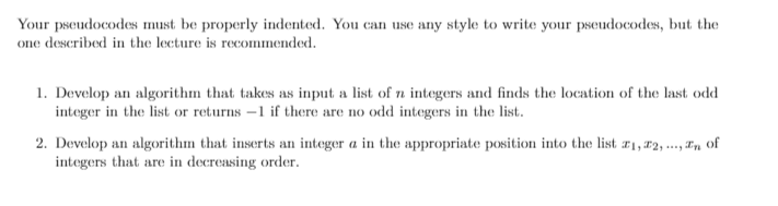 Solved Your Pseudocodes Must Be Properly Indented You Can 