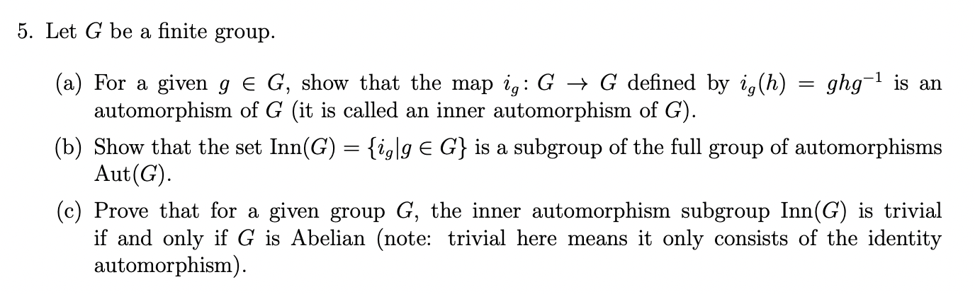 Solved 5. Let G be a finite group. (a) For a given ge G, | Chegg.com