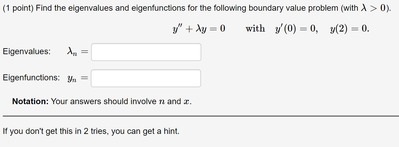 Solved (1 point) Find the eigenvalues and eigenfunctions for | Chegg.com