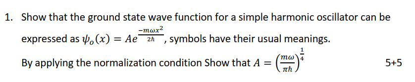 Solved 1. Show that the ground state wave function for a | Chegg.com