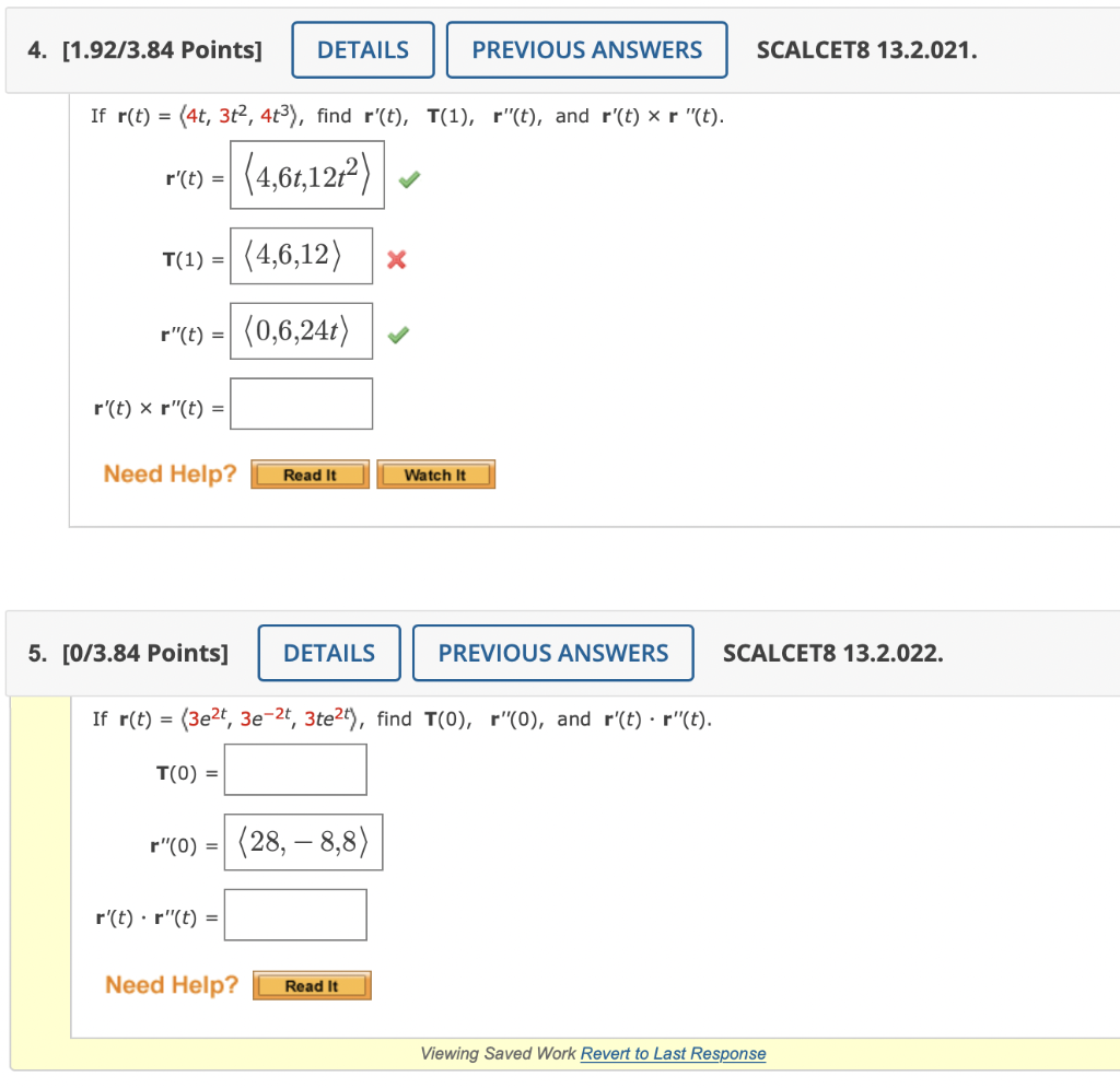 Solved If r(t)= 4t,3t2,4t3 , find r′(t),T(1),r′′(t), and | Chegg.com