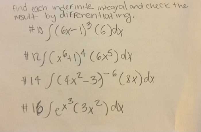 Solved Find each indefinite integral and check the result by | Chegg.com