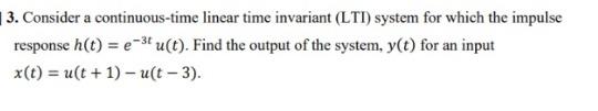 Solved 3. Consider a continuous-time linear time invariant | Chegg.com