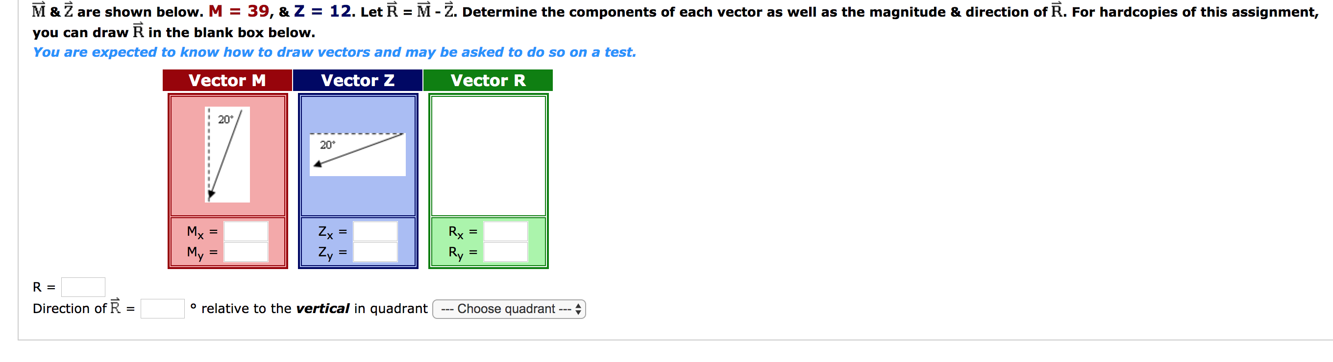 Solved M&Z are shown below. M = 39,& Z = 12. Let R = M - Z. | Chegg.com