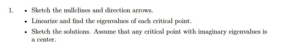 Solved 1. Sketch the nullclines and direction arrows. | Chegg.com