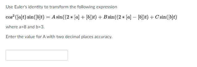 Solved Use Euler's identity to transform the following | Chegg.com