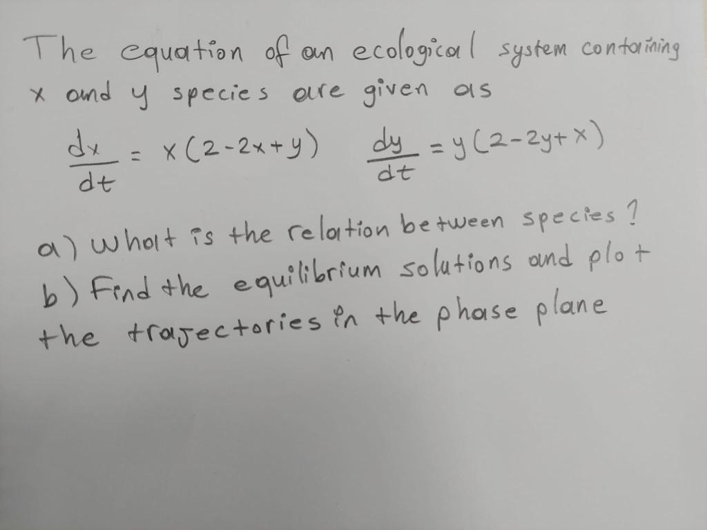 Solved The equation of an ecological system contarining x | Chegg.com