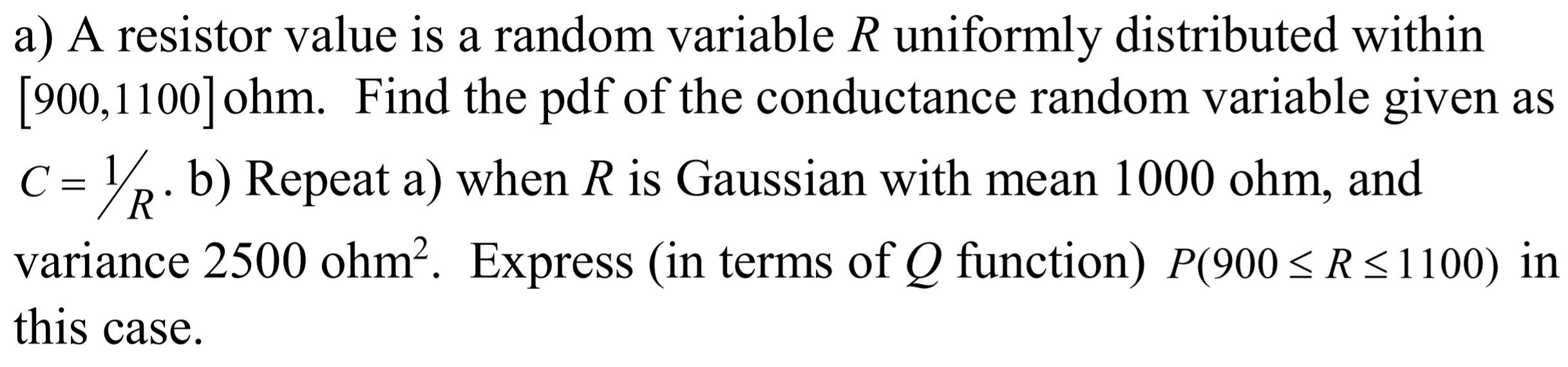 Solved a) A resistor value is a random variable R uniformly | Chegg.com