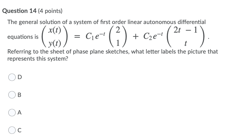 Solved Question 13 (4 points) The general solution of a | Chegg.com