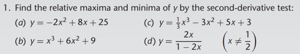 Solved 1. Find the relative maxima and minima of y by the | Chegg.com