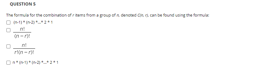 Solved QUESTION 5 The formula for the combination of ritems | Chegg.com