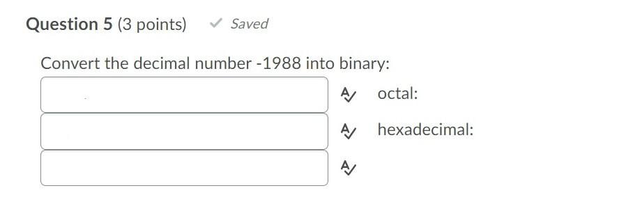 Solved Question 5 (3 points) Saved Convert the decimal | Chegg.com