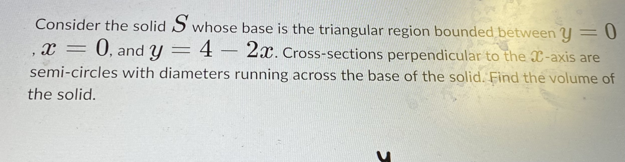 Solved Consider the solid S ﻿whose base is the triangular | Chegg.com
