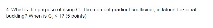Solved 4. What is the purpose of using Cb, the moment | Chegg.com
