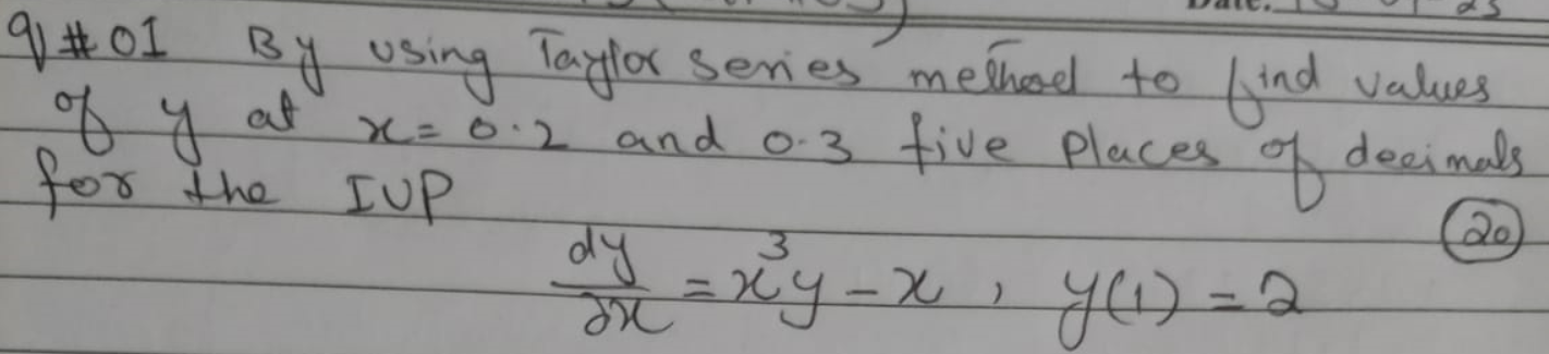 Solved Q\# 01 By using Tayflor series methoed to find values | Chegg.com